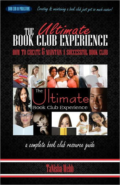 The Ultimate Book Club Experience: How to Create & Maintain a ...