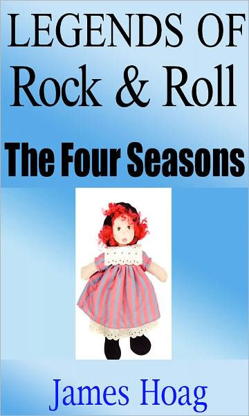 Legends of Rock & Roll - The Four Seasons by James Hoag | eBook ...
