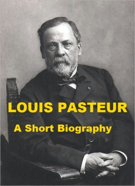 Louis Pasteur - A Short Biography by James J. Walsh | eBook | Barnes ...