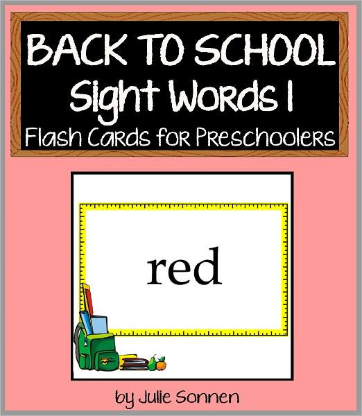 Back to School Sight Words 1 - Flash Cards for Preschoolers by Julie ...