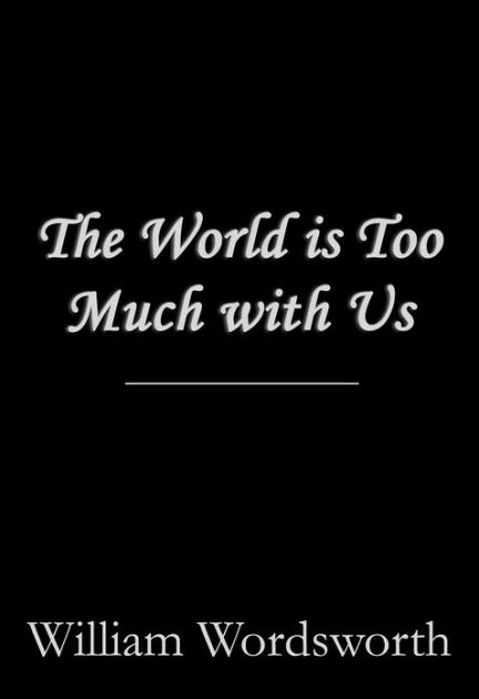 The World is Too Much with Us by William Wordsworth | eBook | Barnes ...