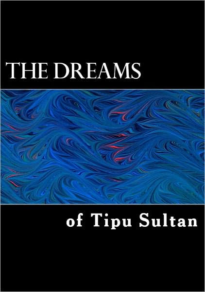 The Dreams Of Tipu Sultan By Tipu Sultan Ebook Barnes And Noble®