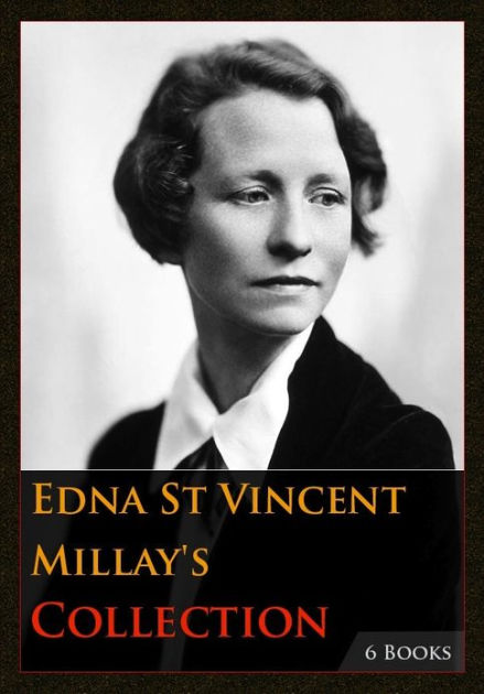 Edna St Vincent Millay's Collection [ 6 Books ] by Edna St Vincent ...