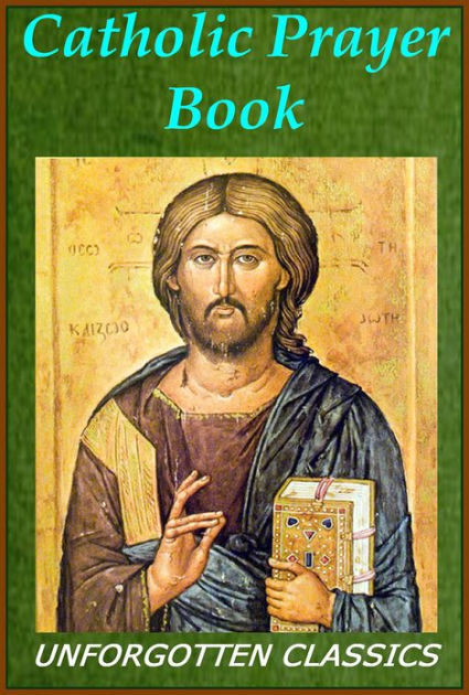 Catholic Prayer Book Illustrated Edition by Catholic Church | eBook ...
