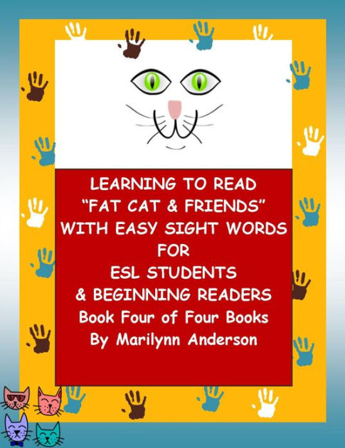 LEARNING TO READ "FAT CAT and FRIENDS" With EASY SIGHT WORDS For ESL ...