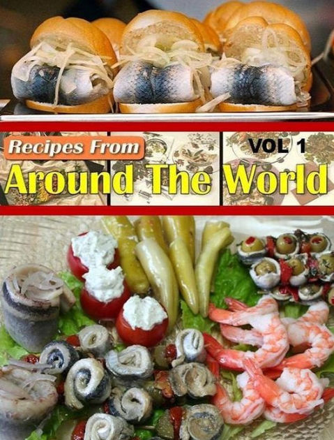 World DIY Recipes Guide Around The World Vol 1 - You can open your mind ...
