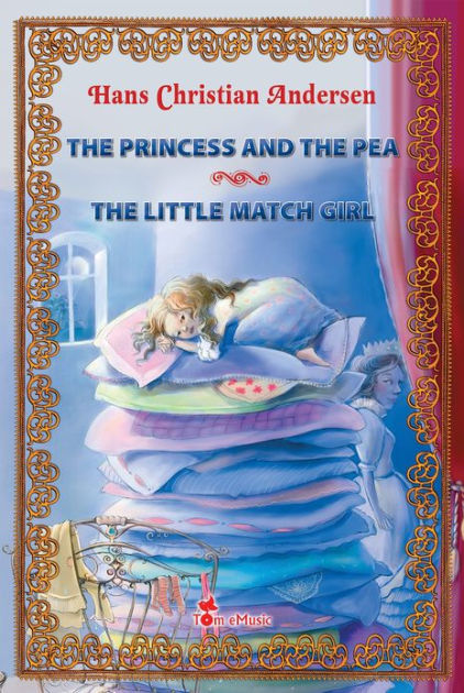 The Princess and the Pea ~ The Little Match Girl. Two Illustrated Fairy ...