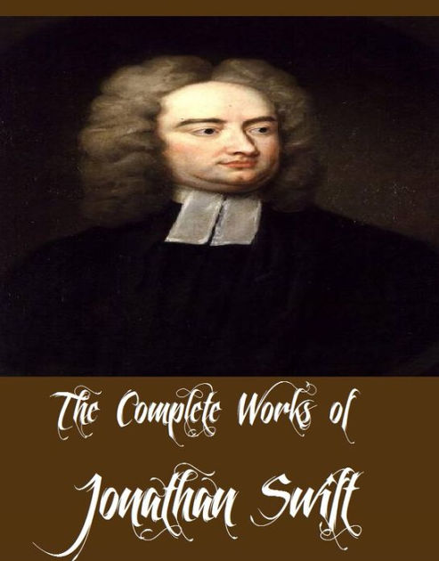 The Complete Works of Jonathan Swift (15 Complete Works of Jonathan ... The Complete Works of Jonathan Swift (15 Complete Works of Jonathan ...
