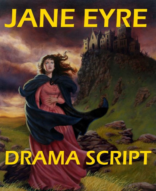 Jane Eyre - Drama Script by Charlene Ryan | eBook | Barnes & Noble®