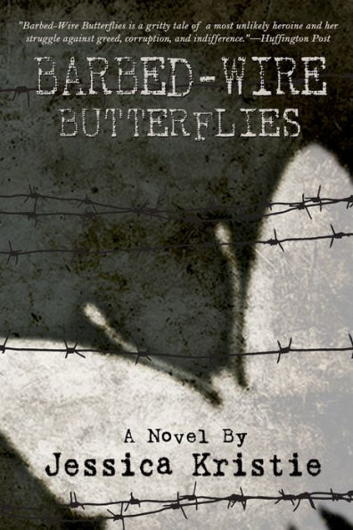 Barbed-Wire Butterflies by Jessica Kristie | eBook | Barnes & Noble® Barbed-Wire Butterflies by Jessica Kristie | eBook | Barnes & Noble®