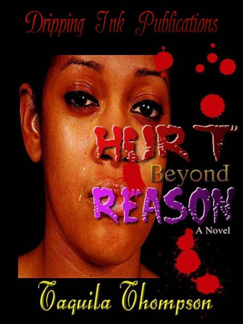 Hurt Beyond Reason by Taquila Thompson | eBook | Barnes & Noble® Hurt Beyond Reason by Taquila Thompson | eBook | Barnes & Noble®