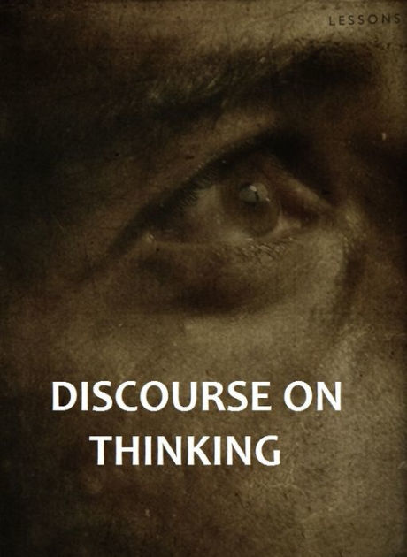 Discourse on Thinking by Martin Heidegger, Paperback | Barnes & Noble®