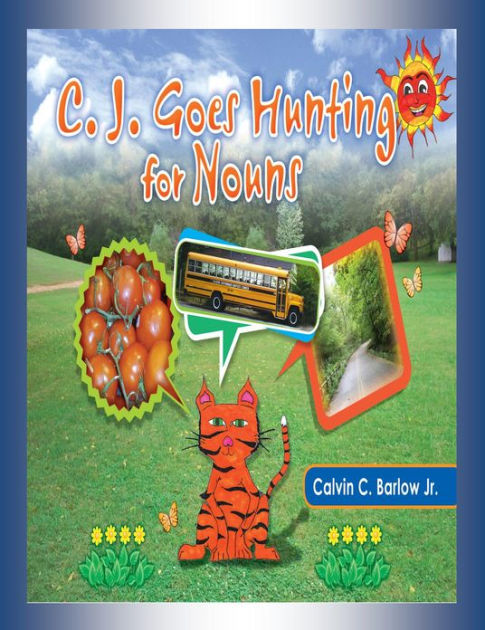 C. J. Goes Hunting for Nouns by Calvin Barlow Jr. | eBook | Barnes & Noble®