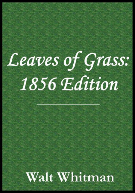 Walt Whitman Leaves of Grass: 1856 Edition by Walt Whitman | eBook ...