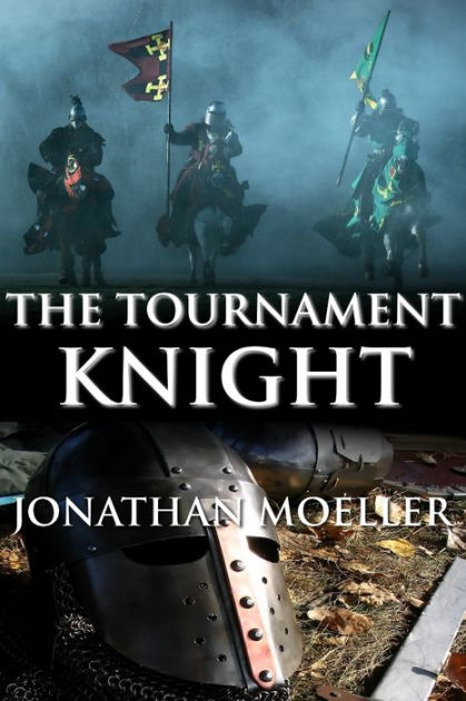 The Tournament Knight by Jonathan Moeller | eBook | Barnes & Noble®