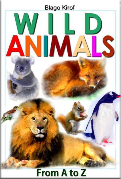 Wild Animals From A to Z by Blago Kirof | eBook | Barnes & Noble®