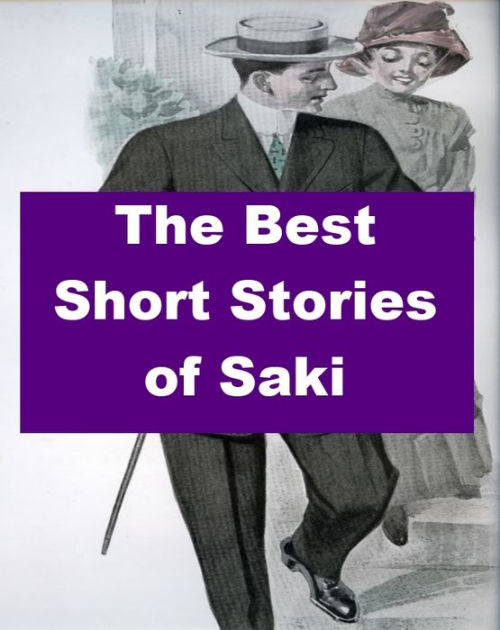 The Best Short Stories of Saki by Saki | eBook | Barnes & Noble®