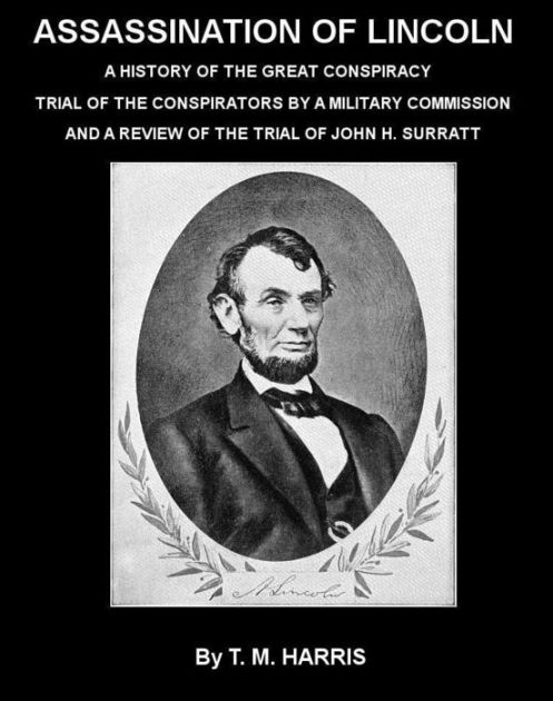 Assassination of Lincoln: a History of the Great Conspiracy by Thomas ...