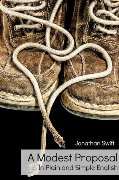 A Modest Proposal In Plain and Simple English (Translated) by Jonathan ...