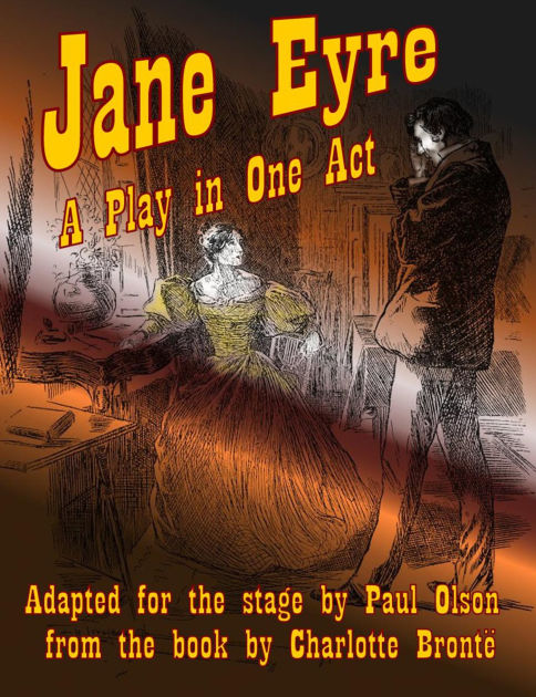 Jane Eyre: A Play in One Act by Paul Olson | eBook | Barnes & Noble®