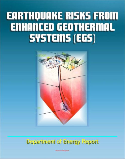 Earthquake Risks from Enhanced Geothermal Systems (EGS): Induced ...