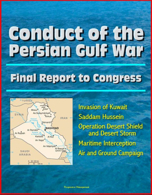 Conduct of the Persian Gulf War: Final Report To Congress - Invasion of ...