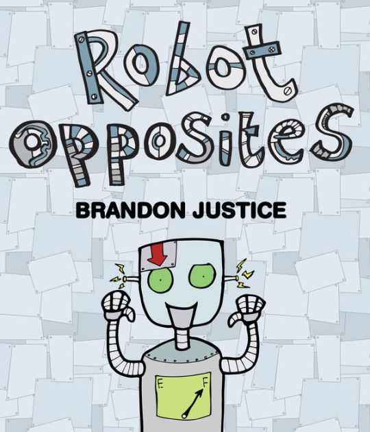 Robot Opposites By Brandon Justice Ebook Barnes And Noble®
