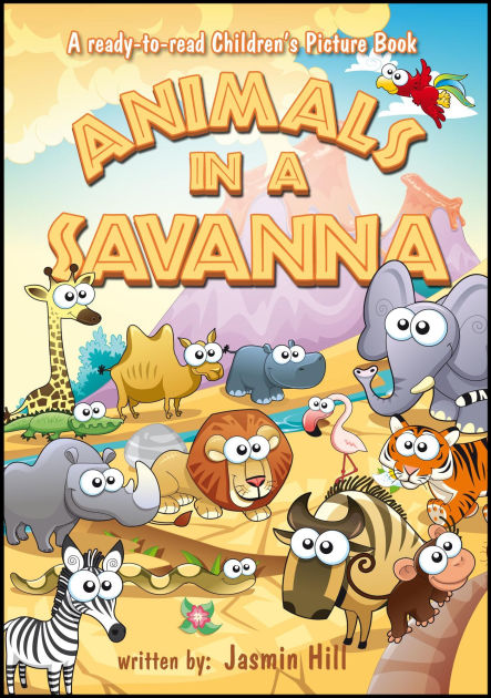 Animals in A Savanna: A Ready-To-Read Children's Picture Book by Jasmin ...