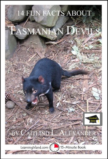 14 Fun Facts About Tasmanian Devils: Educational Version by Caitlind L ...