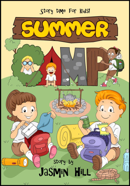 Summer Camp: Story Time For Kids! by Jasmin Hill | NOOK Book (eBook ...
