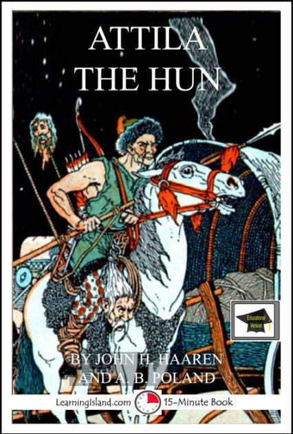 Attila the Hun: Educational Version by LearningIsland.com | eBook ...
