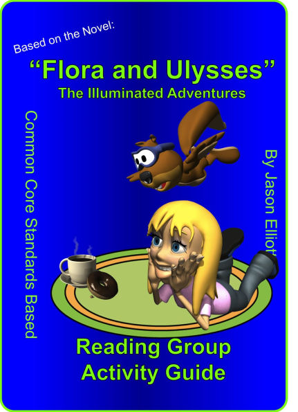 Flora and Ulysses Reading Activity Guide by Jason Elliott | eBook ...