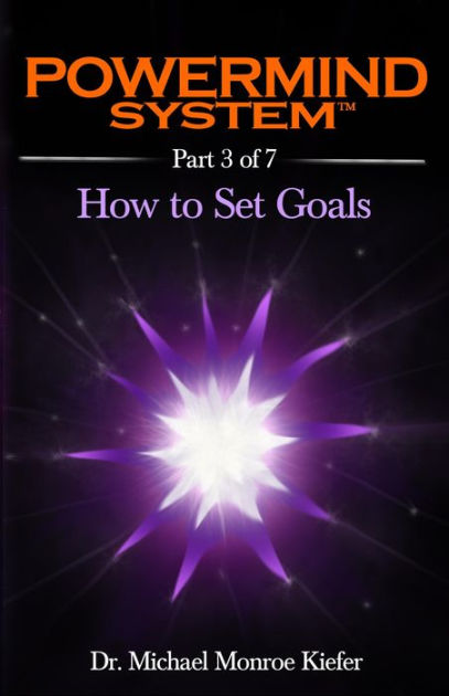 Powermind System Life Guide to Success Ebook Multi-Part Edition Part 3 of 7 by Dr. Michael ...