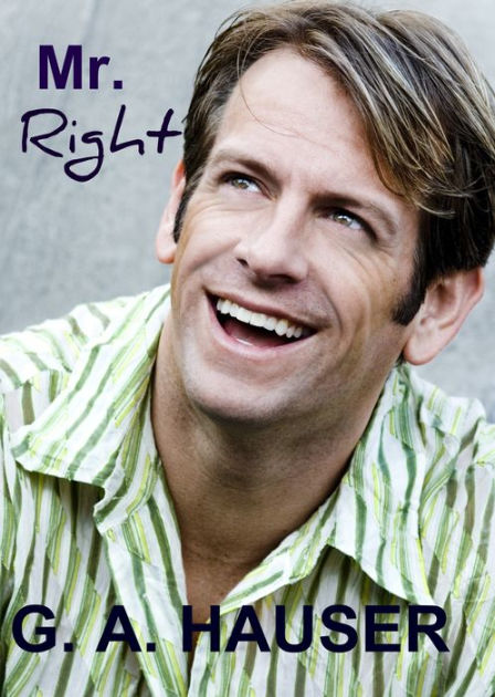 Mr. Right (M/M) by GA Hauser | eBook | Barnes & Noble®
