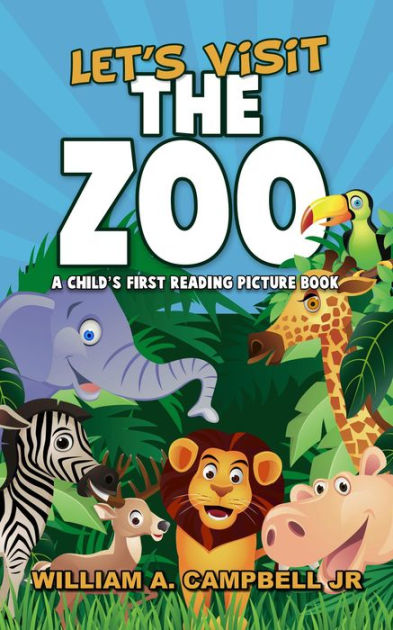 Let's Visit the Zoo! A Child's First Reading Picture Book (Let's Visit ...