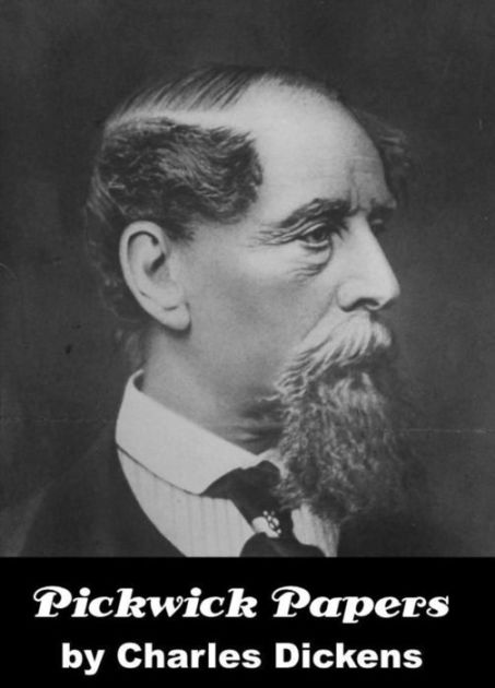 The Pickwick Papers by Charles Dickens by Charles Dickens | eBook ...
