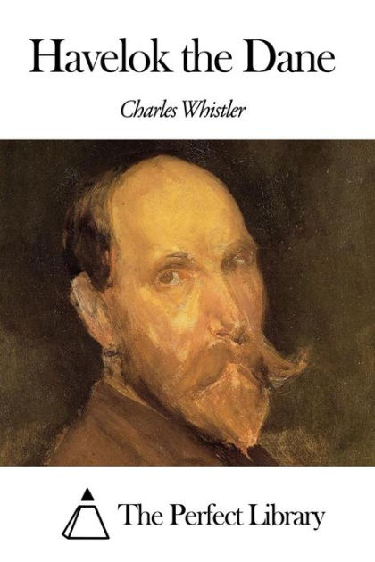 Havelok the Dane by Charles W. Whistler, Paperback | Barnes & Noble®