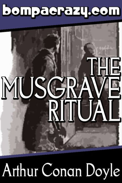 The Adventure of the Musgrave Ritual (Illustrated) by Arthur Conan ...