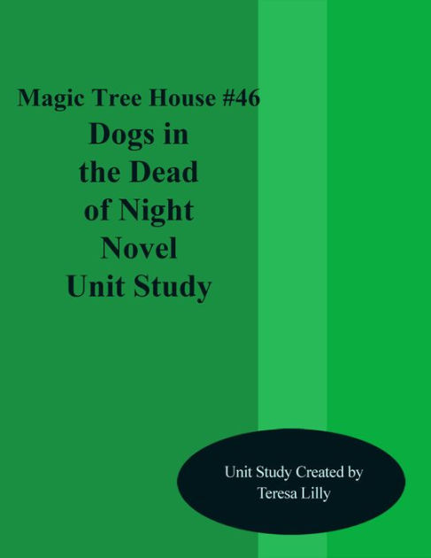 Magic Tree House #46 Dogs in the Dead of Night Novel Unit Study by ...