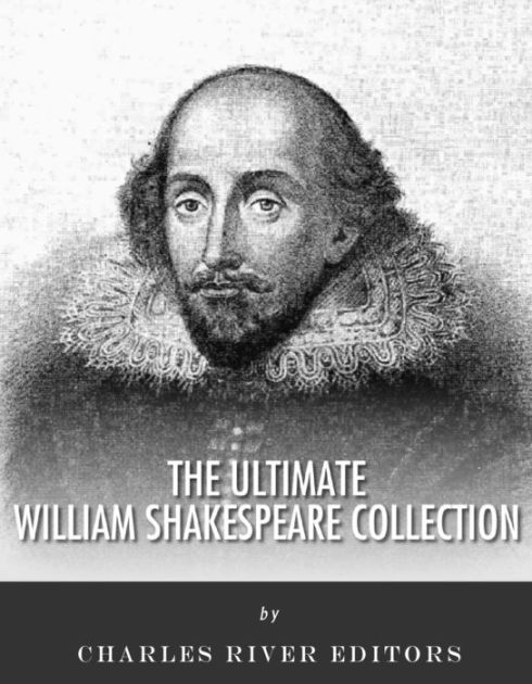 The Ultimate William Shakespeare Collection: A Biography of Shakespeare ...