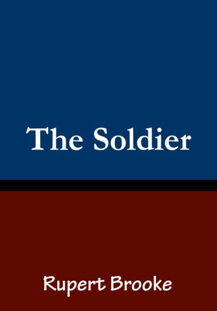 The Soldier by Rupert Brooke | eBook | Barnes & Noble®