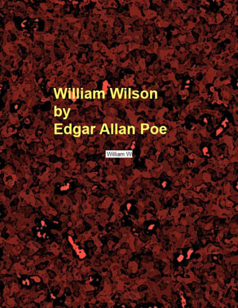 William Wilson by Edgar Allan Poe | eBook | Barnes & Noble®