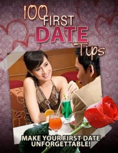 100 First Date Tips by eBook Legend | eBook | Barnes & Noble®