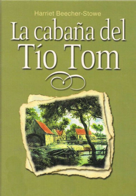 LA CABAÑA DEL TÍO TOM by Harriet Beecher Stowe | eBook | Barnes & Noble®