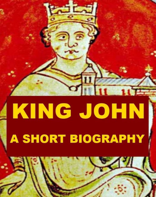 King John of England - A Short Biography by William Hunt | eBook ...