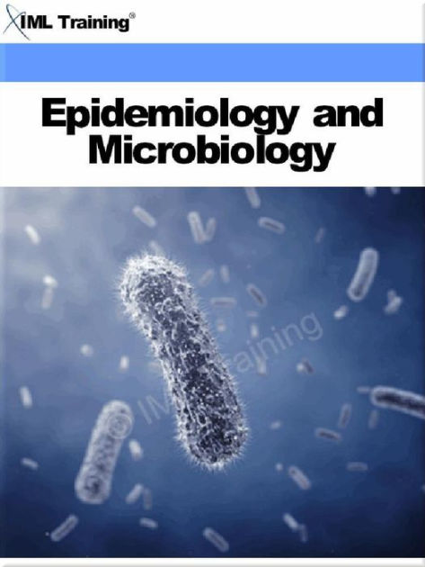 Epidemiology and Microbiology (Microbiology and Blood) by IML Training ...