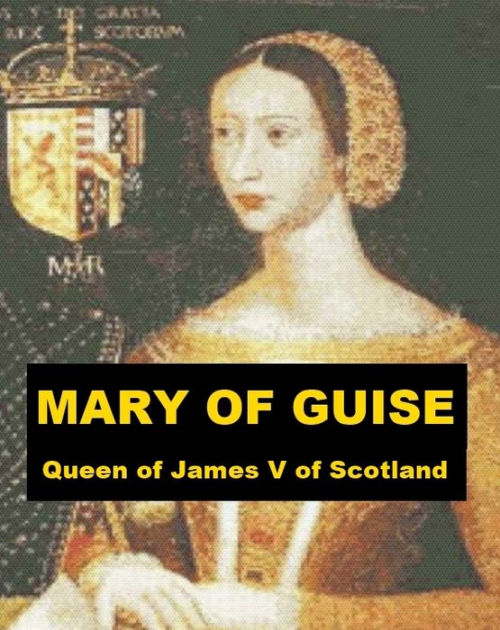 Mary of Guise, Queen of James V of Scotland by James Tait | eBook ...
