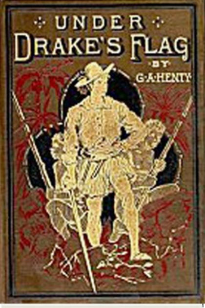 Under Drake's Flag by G. A. Henty, Paperback | Barnes & Noble®
