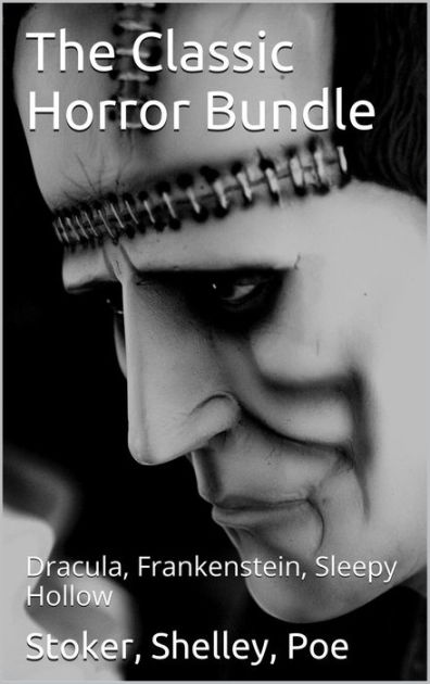 The Classic Horror Bundle: Dracula, Frankenstein, Sleepy Hollow, Dr ...