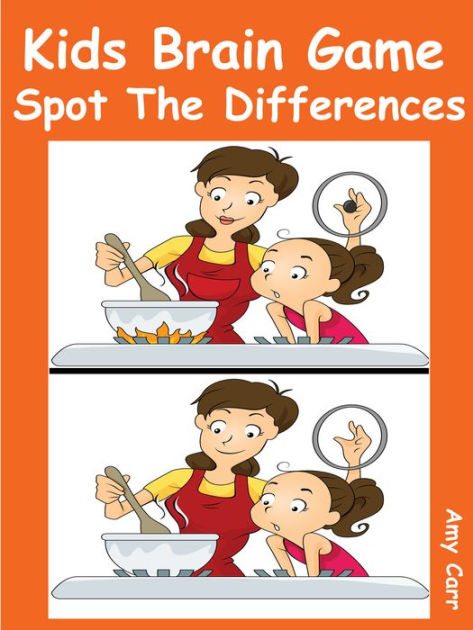 Kids Brain Puzzles : Kids Brain Game Spot The Differences by Amy Carr ...